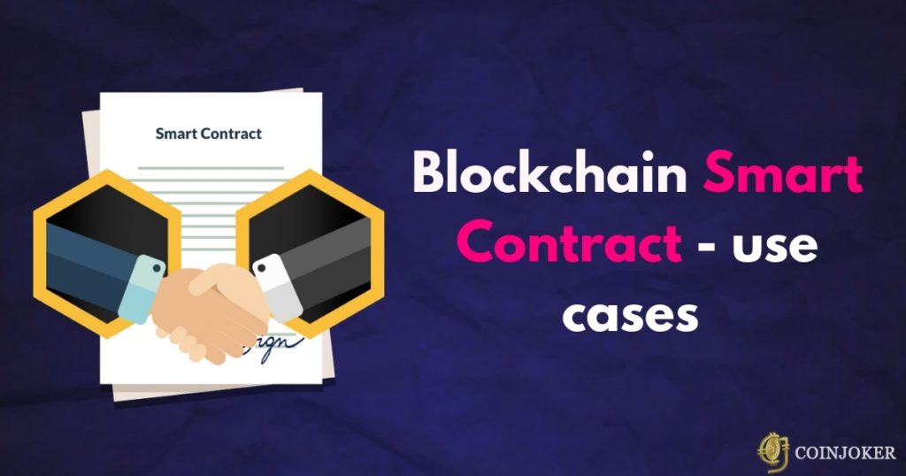 Blockchain smart contracts use-cases & Real Life examples - CoinAnnouncer